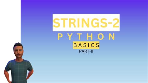 Python Basics Part 2 Strings 2operations In Text Slicing Formatting The Strings Count