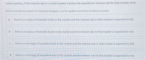 Solved Ceteris Paribus If The Interest Rate In A Credit
