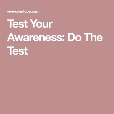 Test Your Awareness Do The Test Awareness Test Sensation