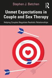 Unmet Expectations In Couple And Sex Therapy Helping Couples Negotia