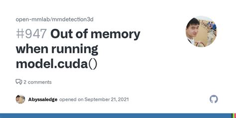 out of memory when running model cuda · issue 947 · open mmlab