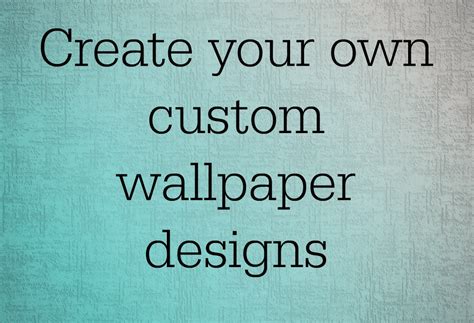 How To Make Your Own Wallpaper For Wall At Carmela Schatz Blog