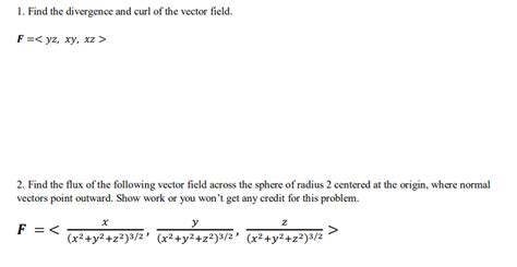 Solved Find The Divergence And Curl Of The Vector Field Chegg