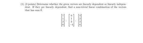 solved 1 3 points determine whether the given vectors are