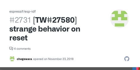 Tw27580 Strange Behavior On Reset · Issue 2731 · Espressifesp Idf