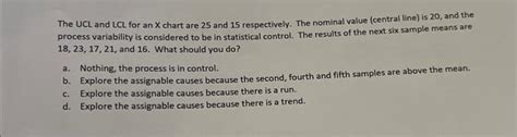 Solved The UCL And LCL For An X Chart Are 25 And 15 Chegg Com