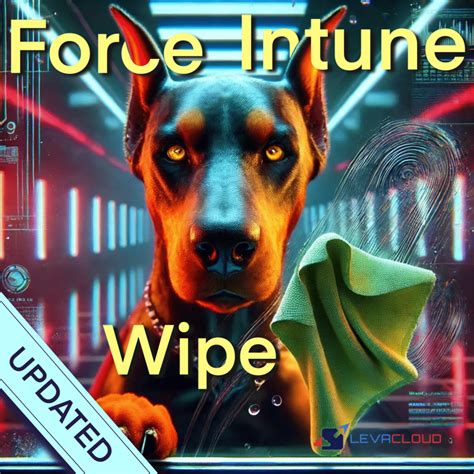 Force Intune Wipe Devices An Easy To Follow Guide
