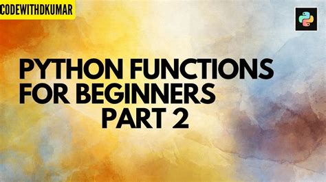Python Functions Python Functions For Beginners Python Functions And