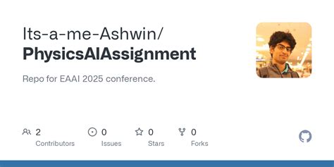 Github Its A Me Ashwinphysicsaiassignment Repo For Eaai 2025
