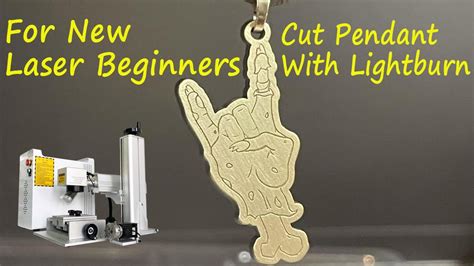 Lightburn Tutorial How To Cut Brass Pendant 2mm With Lightburn Software YouTube