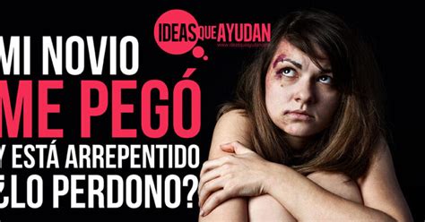 Qu Hacer Si Mi Novio Me Pega