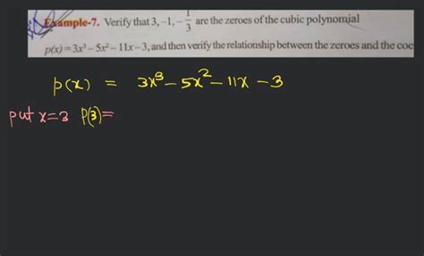 Mple 7 Verify That 3 −1 −31 Are The Zeroes Of The Cubic Polynomial