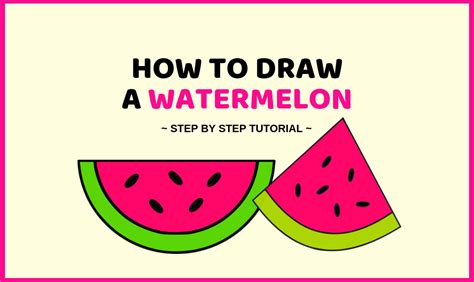 How To Draw A Watermelon Step By Step Easy Learn To Draw A Juicy Watermelon