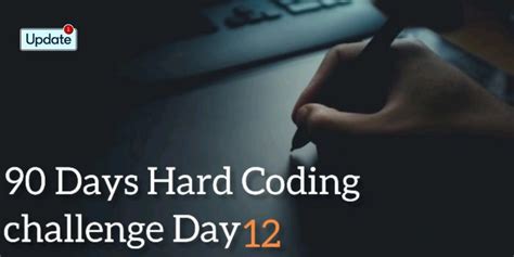 day 12 of the 90days hard coding challenge abhishek mishra posted