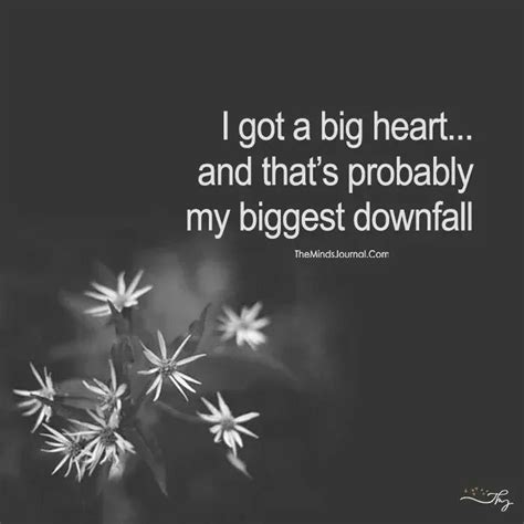 Pin By Carlie Henderson On Whats In Your Head Big Heart Quotes Make