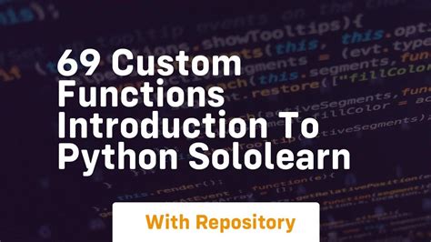 69 Custom Functions Introduction To Python Sololearn Youtube