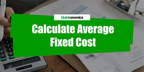 How To Calculate Average Fixed Cost Quickonomics