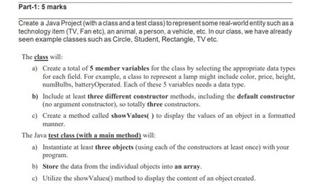 Solved Part Marks Create A Java Project With A Class Chegg