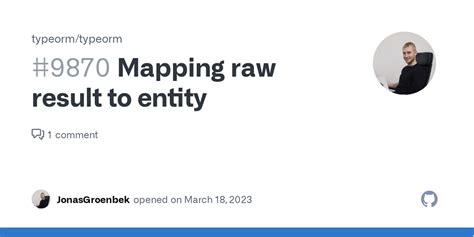 Mapping Raw Result To Entity · Issue 9870 · Typeormtypeorm · Github