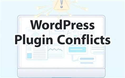 Quick Solutions For Wordpress Plugin Conflicts Troubleshooting Guide Fixing
