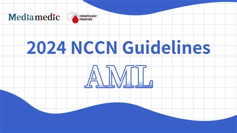 Overview Of Key Updates In The 2024 Nccn Guidelines For Acute Myeloid Leukemia Aml First