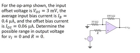 SOLVED For The Op Shown The Input Offset Voltage Is Vos 3 MV