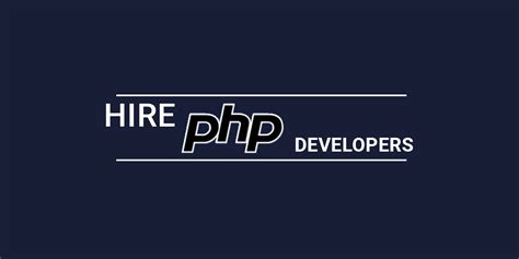 Hire Php Developers Dedicated Php Web Programmers For Hire
