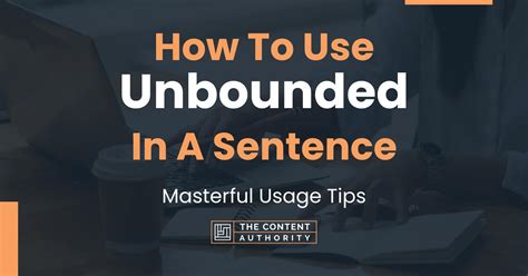 How To Use Unbounded In A Sentence Masterful Usage Tips