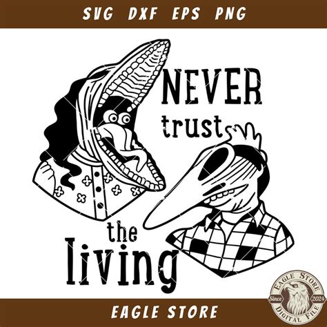 Beetlejuice Never Trust The Living Svg Beetlejuice Inspire Uplift