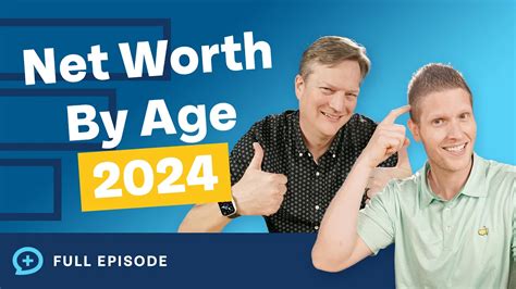 Net Worth By Age In 2024 How Do You Stack Up Episode Money Guy