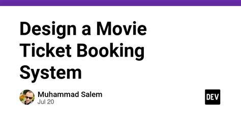 Design A Movie Ticket Booking System Dev Community
