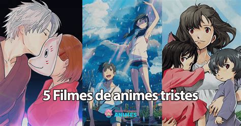 5 Filmes De Animes Tristes