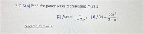 Solved Find The Power Series Representing F X Chegg