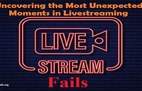 Navigating The Challenges Of Live Stream Fails Live Stream Fails