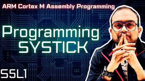 S5l1 Programming Systick And Confirming The Exception Arm Cortex M Assembly Programming Youtube