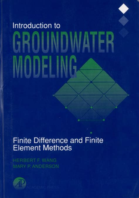 Introduction To Groundwater Modeling Finite Difference And Finite Element Methods Premiumjs Store