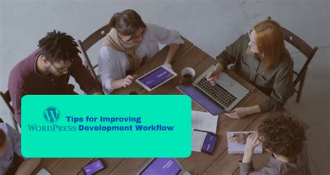 tips for improving wordpress development workflow