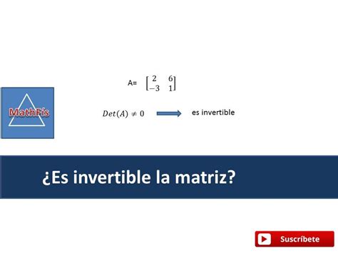 ¿es Invertible La Matriz Youtube