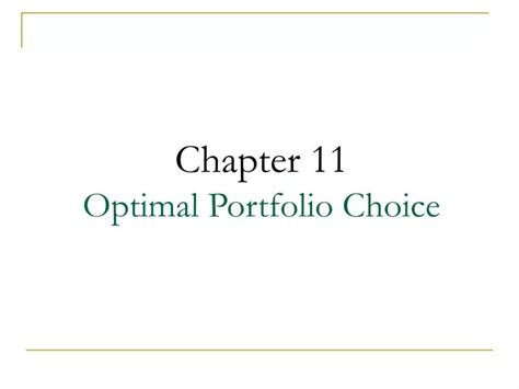 Ppt Chapter 11 Optimal Portfolio Choice Powerpoint Presentation Free Download Id 5889322