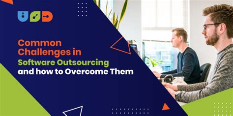 Common Challenges In Software Outsourcing And How To Overcome Them