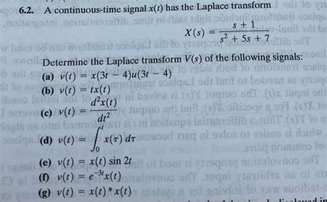 solved 6 2 a continuous time signal x t has the laplace
