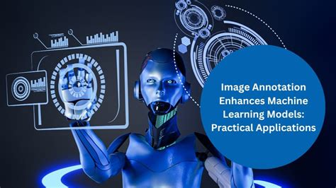 Image Annotation Enhances Machine Learning Models