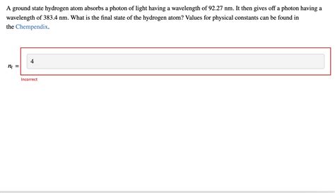 Solved A Ground State Hydrogen Atom Absorbs A Photon Of