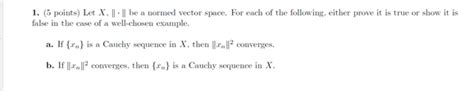 Solved 1 5 Points Let X Be A Normed Vector Space