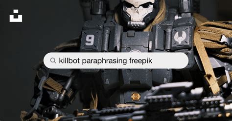 Killbot Paraphrasing Freepik Pictures Download Free Images On Unsplash Killbot Paraphrasing Freepik Pictures Download Free Images On Unsplash
