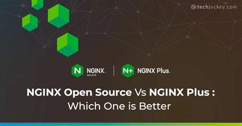 Nginx Vs Nginx Plus Why Upgrade From Open Source To Commercial Version