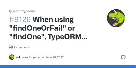 When Using FindOneOrFail Or FindOne TypeORM Runs A Preselect Query And Adds Unnecessary