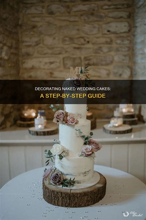 Decorating Naked Wedding Cakes A Step By Step Guide Shunbridal