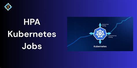 Hpa Kubernetes A Guide To Scaling Applications Effectively
