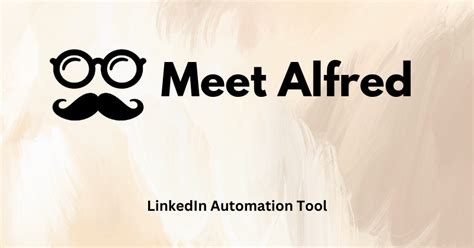 Meet Alfred Review The Best Linkedin Automation Tool In 2024 Artofit